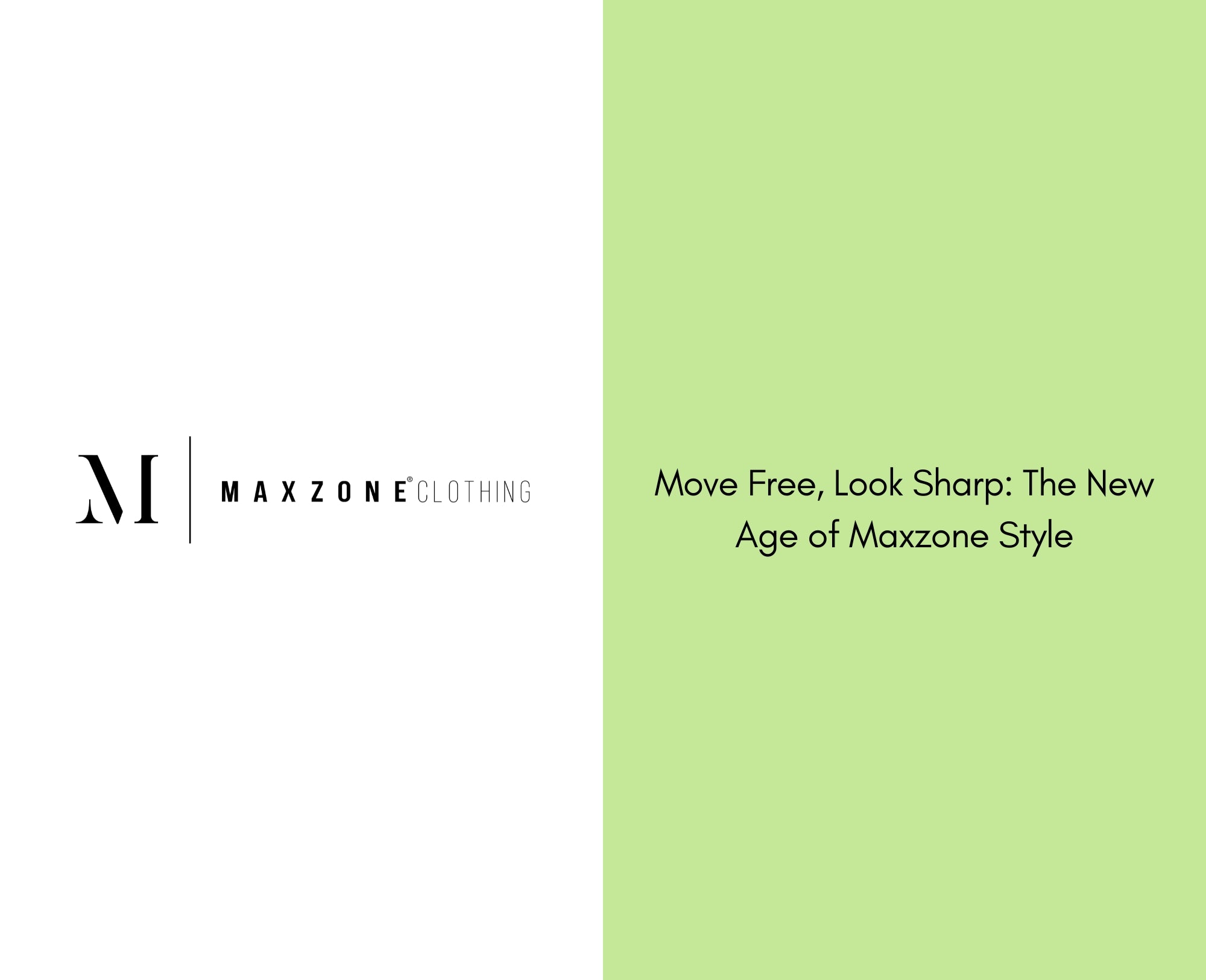 Move Free, Look Sharp: The New Age of Maxzone Style – Maxzone Clothing
